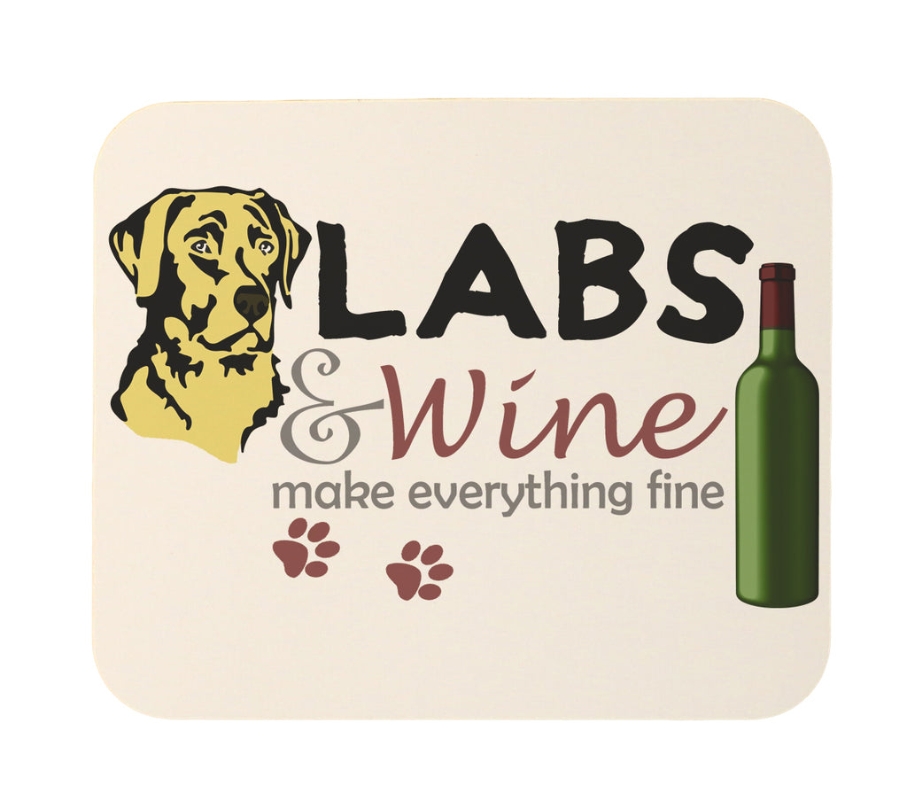 Yellow Labs and Wine Make Everything Fine Heavy Duty Mouse Pad ...
